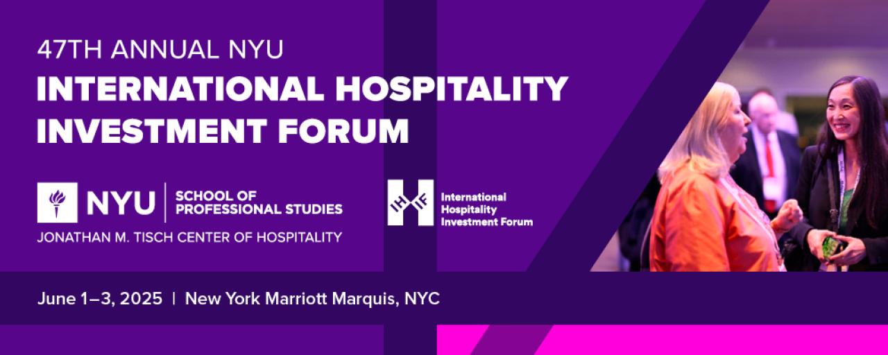 NYU International Hospitality Investment Forum (NYU IHIF) | NYU SPS